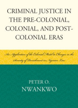 Criminal Justice in the Pre-Colonial, Colonial and Post-Colonial Eras_百度百科