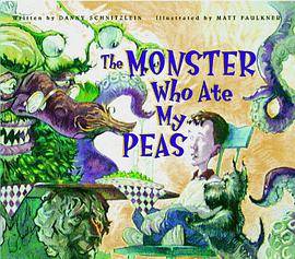 The Monster Who Ate My Peas（Schnitzlein, Danny; Faulkner, Matt;著图书）_百度百科