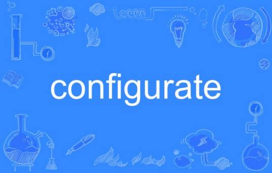 configurate_百度百科