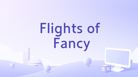 Flights of Fancy_百度百科