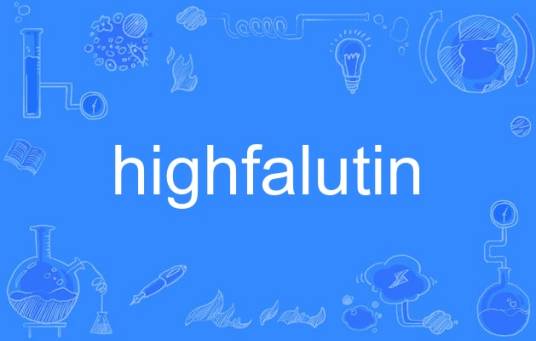 highfalutin_百度百科