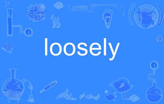 loosely_百度百科