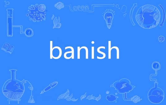 Banish（英语单词）_百度百科