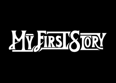 MY FIRST STORY_百度百科