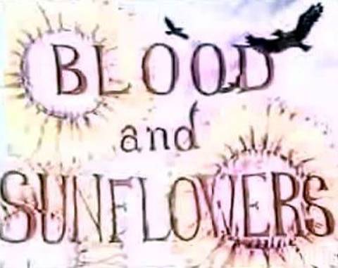 Blood and Sunflowers_百度百科