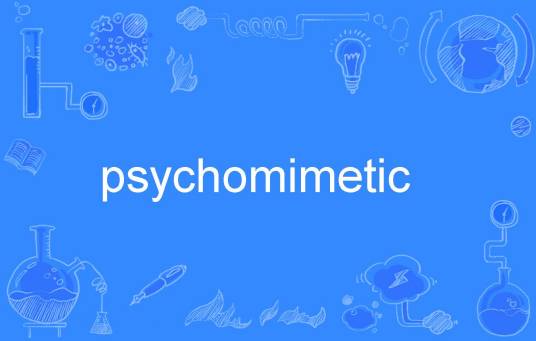 psychomimetic_百度百科