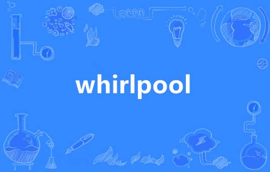 whirlpool（英语单词）_百度百科