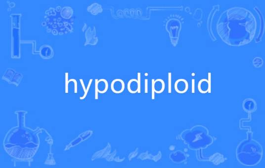 hypodiploid_百度百科
