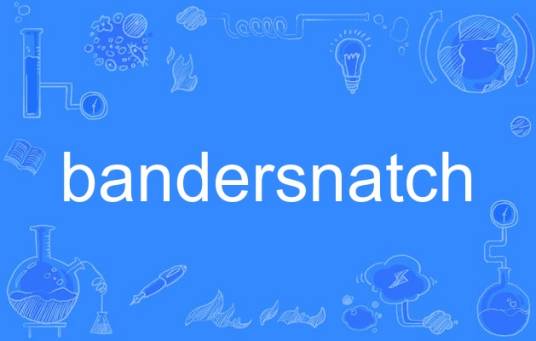 bandersnatch_百度百科