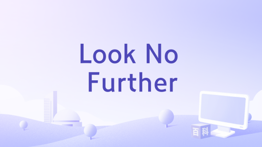 Look No Further_百度百科