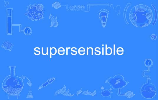 supersensible_百度百科