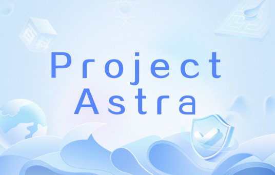 Project Astra_百度百科