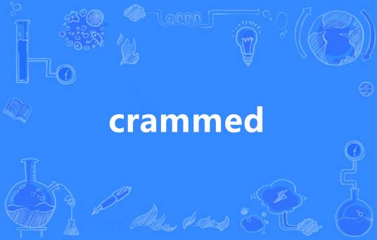 Crammed（英语单词）_百度百科