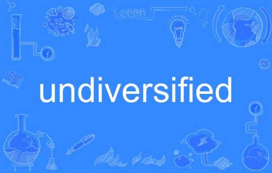 undiversified_百度百科
