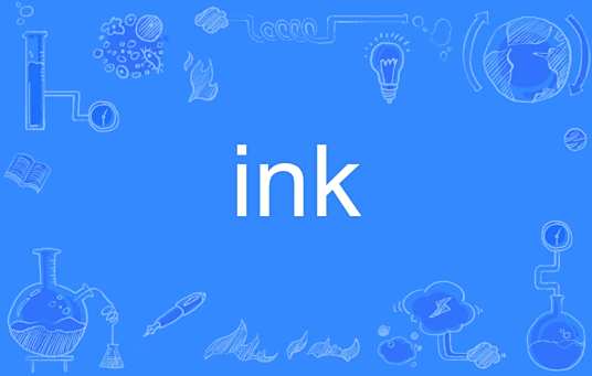 Ink（英语单词）百度百科