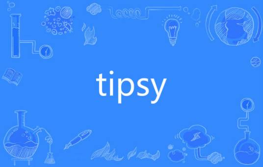 tipsy（英语单词）_百度百科