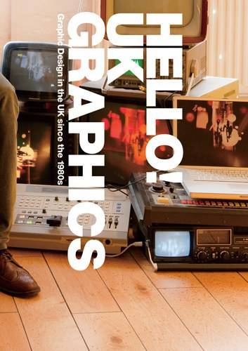 Hello! UK Graphics: Graphic Design in the UK since the 1980s_百度百科