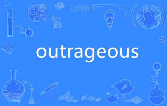Outrageous（英语单词）_百度百科