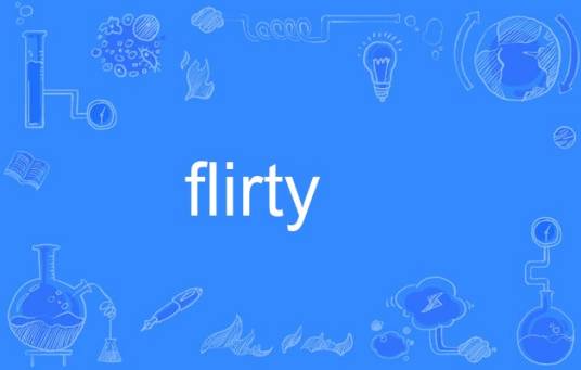 flirty_百度百科