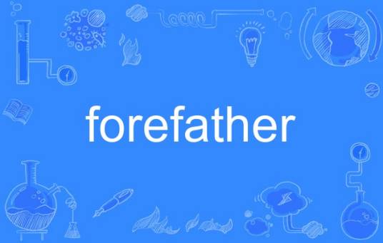 forefather_百度百科