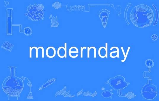 modernday_百度百科