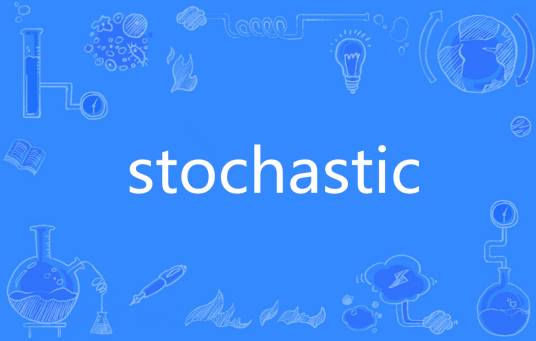 stochastic_百度百科
