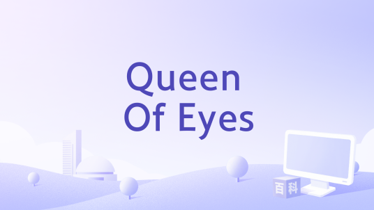Queen Of Eyes_百度百科
