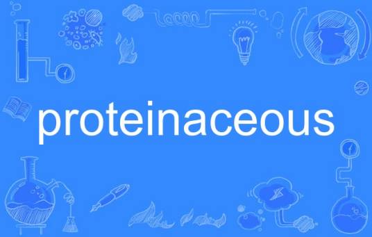 proteinaceous_百度百科