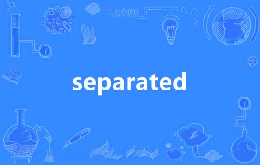 Separated（英语单词）_百度百科