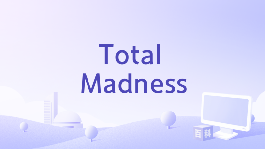 Total Madness_百度百科