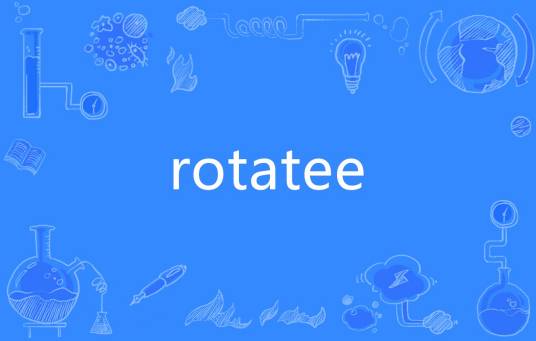 rotatee_百度百科