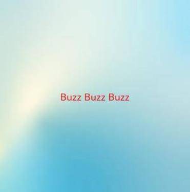 Buzz Buzz Buzz_百度百科