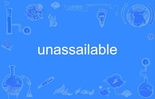 unassailable_百度百科