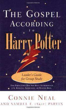 The Gospel According to Harry Potter（Neal, Connie W., Parvin, Samuel F ...