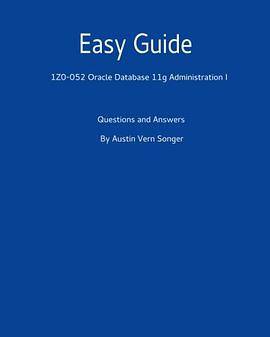 Easy Guide: 1z0-052 Oracle Database 11g Administration I: Questions and Answers_百度百科