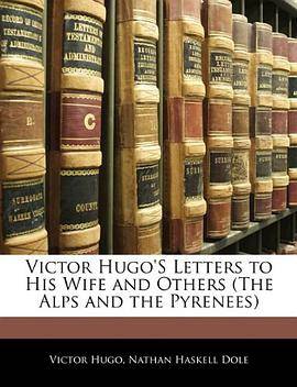 Victor Hugo's Letters to His Wife and Others_百度百科