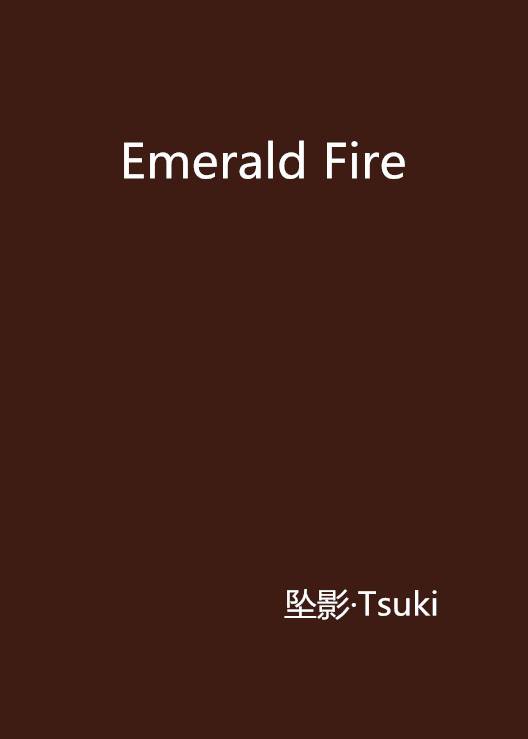 Emerald Fire_百度百科