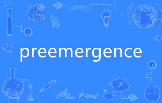 preemergence_百度百科