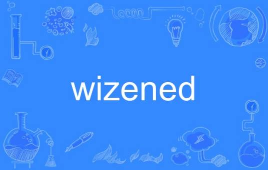 wizened_百度百科