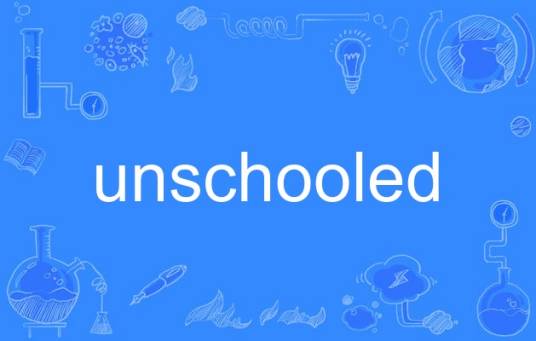 unschooled_百度百科