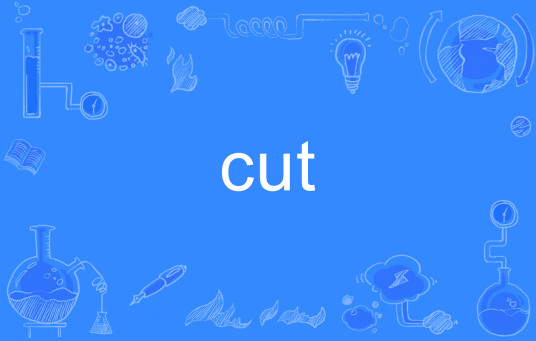 Cut（英语单词）_百度百科