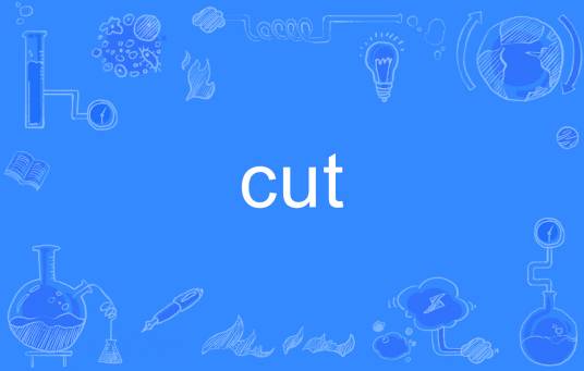 Cut（英语单词）_百度百科