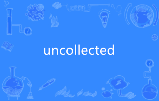 uncollected_百度百科