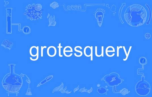 grotesquery_百度百科