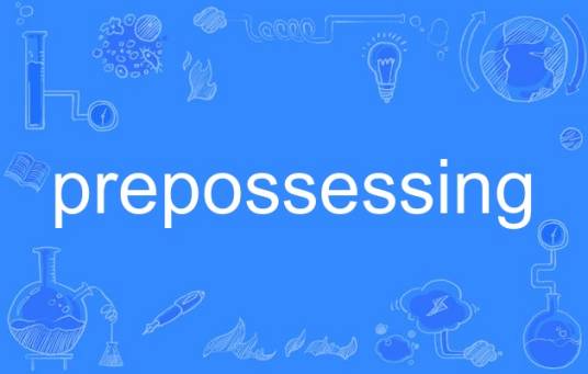 prepossessing_百度百科