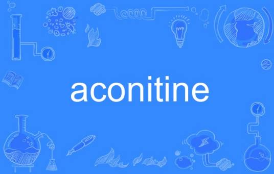 aconitine_百度百科