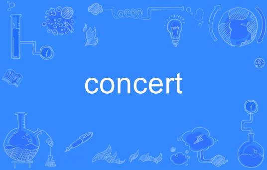 concert（英语单词）_百度百科