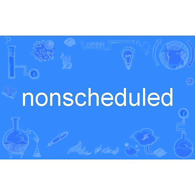 nonscheduled_百度百科