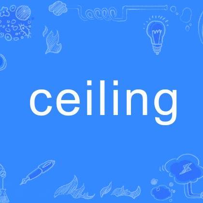 ceiling（英文单词）_百度百科