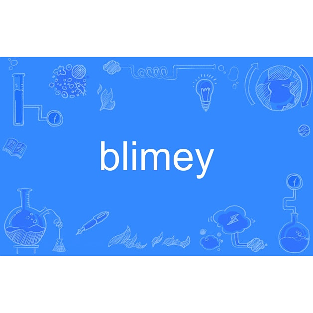 blimey_百度百科